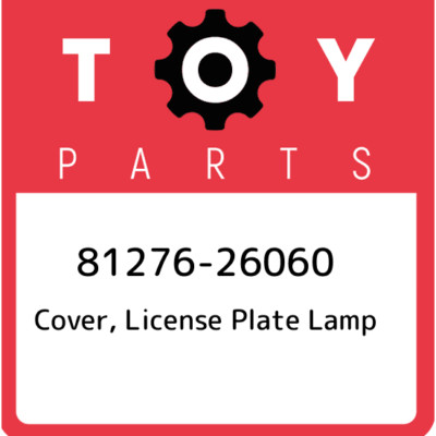 81276-26060 Toyota Cover, license plate lamp 8127626060, New Genuine ...