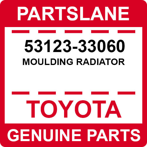 53123-33060 Toyota OEM Genuine MOULDING RADIATOR | eBay