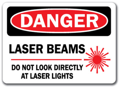 Danger Sign - Laser Beams Do Not Look...w/ Graphic - 10" x 14" OSHA ...