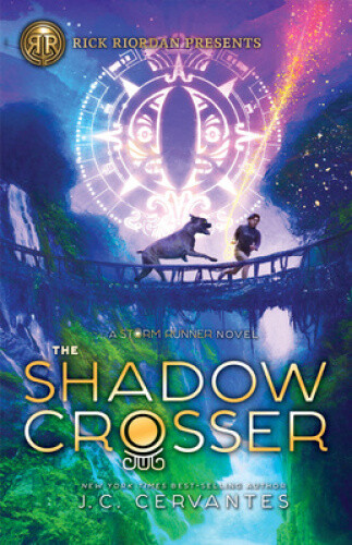 Rick Riordan Presents the Shadow Crosser (a Storm Runner Novel, Book 3 ...