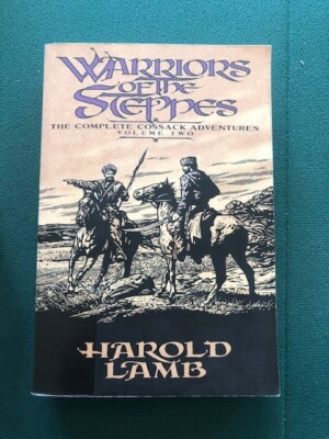Warriors of the Steppes : The Complete Cossack Adventures by Harold ...
