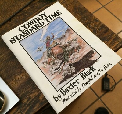 Cowboy Standard Time BAXTER BLACK - Poems Tales Illustrated 1990 Signed ...