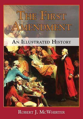 First Amendment : An Illustrated History by Applewood Books (2017 ...