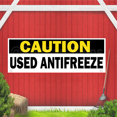 Caution Used Antifreeze Indoor Outdoor Vinyl Banner Design | eBay