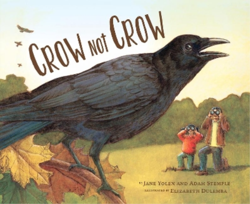 Jane Yolen Adam Stemple Crow Not Crow (Relié) | eBay