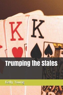 Trumping the States by Kelly Young (English) Paperback Book ...