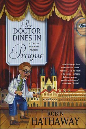 The Doctor Dines in Prague; Dr. Andrew Fe- 0312290365, hardcover, Robin ...