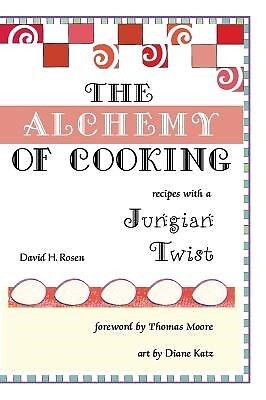 The Alchemy of Cooking by Rosen, David H. -Hcover 9781532633416 | eBay ...