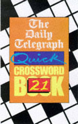 The Daily Telegraph Quick Crossword Book 21 by Telegraph Group Limited ...