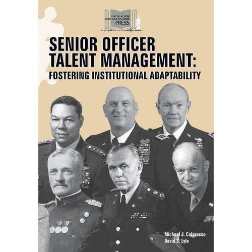 Senior Officer Talent Management: Fostering Institutional Adaptability ...