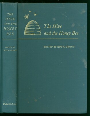 The Hive and the Honey Bee, Roy A. Grout, Revised Edition, 1966 HB | eBay