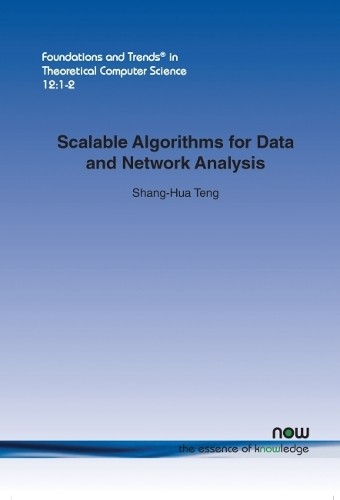Shang-Hua Teng Scalable Algorithms for Data and Network Analysis (Tascabile) 9781680831306 | eBay