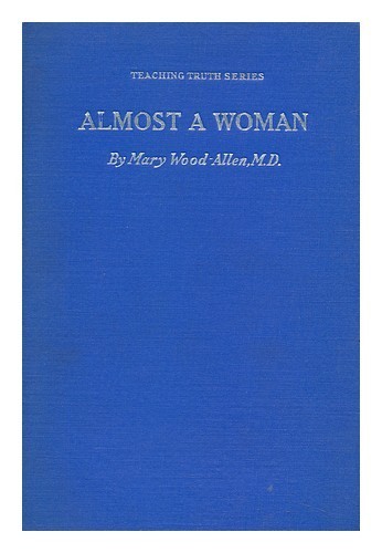 WOOD-ALLEN, MARY (1841-1908) Almost a Woman 1910 Hardcover | eBay.de