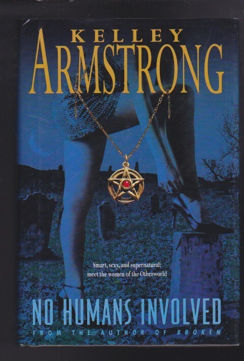No Humans Involved (Women of the Otherworld) Hardcover by Kelley ...