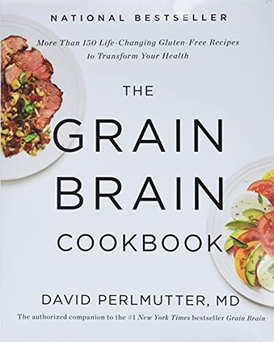 The Grain Brain Cookbook: More Than 150 Life-Changing Gluten-Free ...