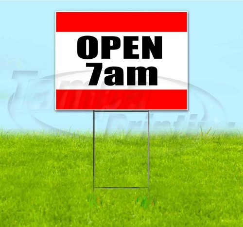 OPEN 7AM 18x24 Yard Sign WITH STAKE Corrugated Bandit USA BUSINESS ...