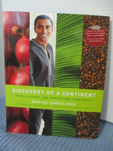 Marcus Samuelsson Cookbook Discovery of A Continent Foods Flavors ...