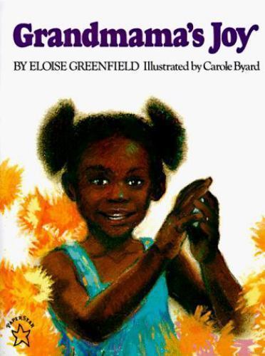 Grandmama's Joy by Greenfield, Eloise; Byard, Carole M. 9780698117549 ...