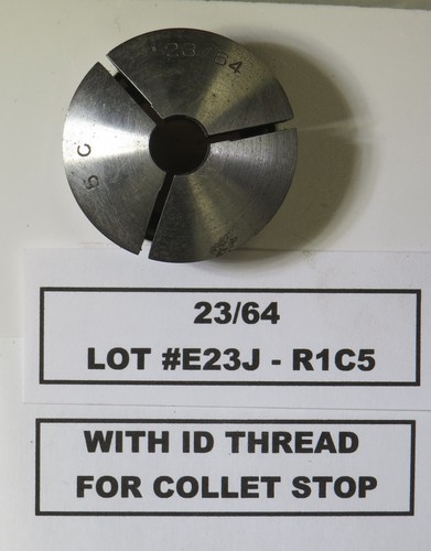 23/64" DIAMETER 5C COLLET - WITH ID THREADS FOR COLLET STOP - LOT R6C5 ...