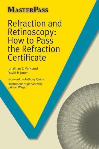 Refraction and Retinoscopy : How to Pass the Refraction Certificate, Paperbac... 9781908911919| eBay