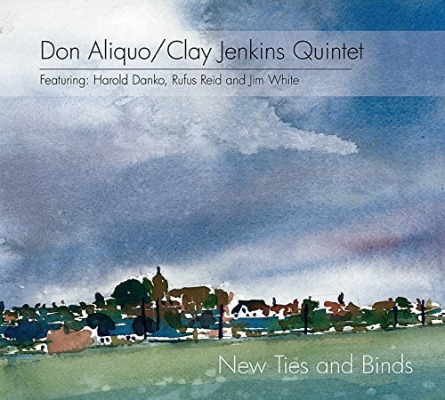 Aliquo, Don / Clay Jenkins Quintet, New Ties and Binds, Audio CD ...
