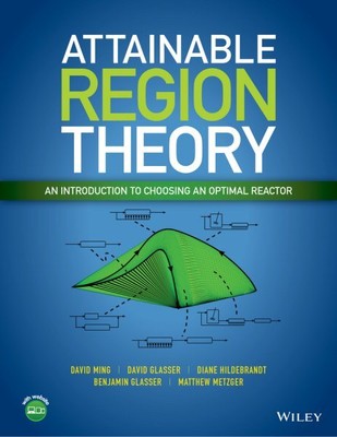 Attainable Region Theory : An Introduction to Choosing an Optimal ...