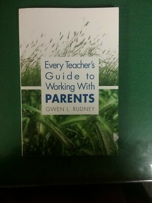 Every Teacher's Guide to Working With Parents Rudney, Gwen L. Paperback Used - 9781412917759| eBay