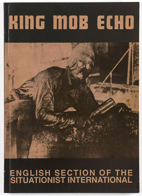 KING MOB ECHO 60s English Section Situationist International 2000 BOOK ...