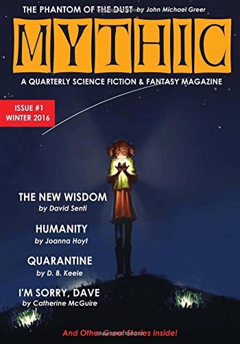 Mythic #1: Winter 2016: Volume 1, Kilgore, Keele, Greer, C ...