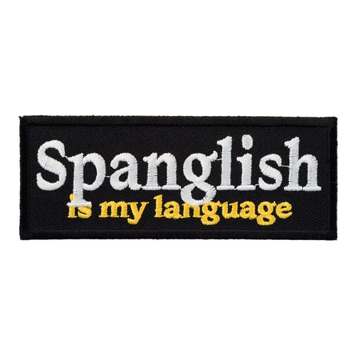 Spanglish Is My Language Patch, Latin American Patches | eBay