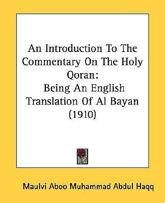 Introduction to the Commentary on the Holy Qoran : Being an English ...