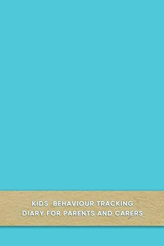 Kids behaviour tracking diary for parents and carers: Emotion and ...