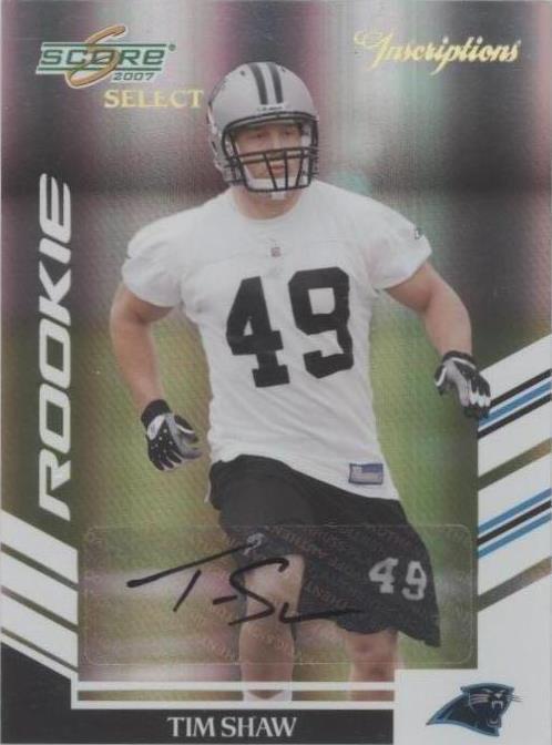 2007 Score Select - Rookie Tim Shaw #308 Inscriptions /50 (AU, RC) for ...