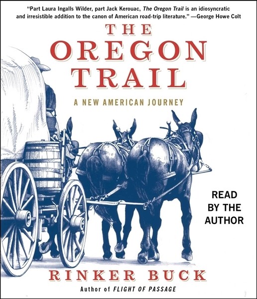 The Oregon Trail : A New American Journey by Rinker Buck (2015, Compact ...