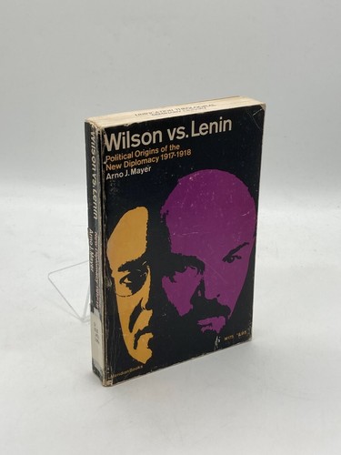 Wilson Vs. Lenin Political Origins of the New Diplomacy 1917-1918 | eBay