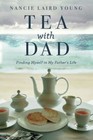 Tea with Dad: Finding Myself in My Father's Life 9781950584765 | eBay