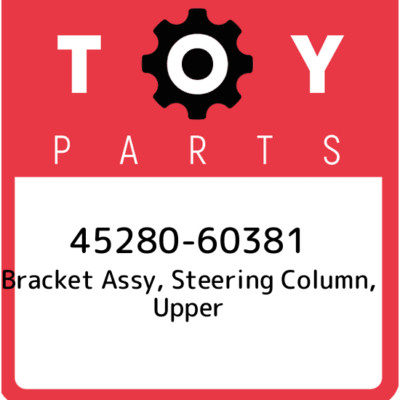 45280-60381 Toyota Bracket assy, steering column, upper 4528060381, New ...