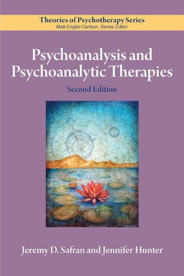 Psychoanalysis and Psychoanalytic Therapies by Jeremy D. Safran ...