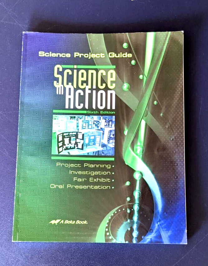 Abeka Science in Action: Science Project Guide--Grades 9-11 FREE ...