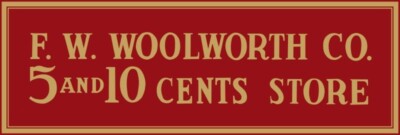 F.W. Woolworth Co. 5 & 10 Cents Store NEW Sign: 16 x 48" USA STEEL XXL ...
