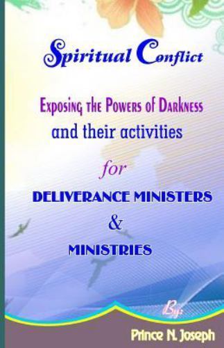 Spiritual Conflict: Exposing the Powers of Darkness by Joseph, Prince N ...