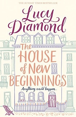 THE HOUSE OF NEW BEGINNINGS By Lucy Diamond **BRAND NEW** | eBay