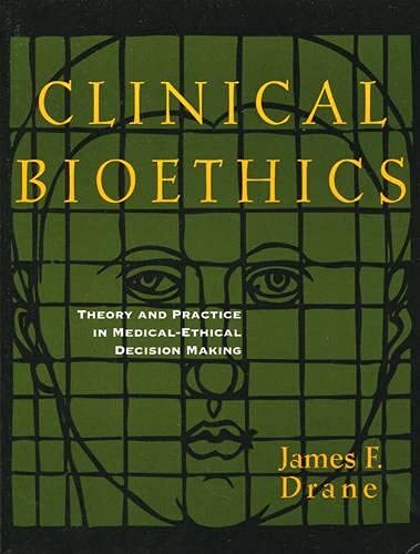 James E. Drane Clinical Bioethics (Poche) 9781556126123 | eBay