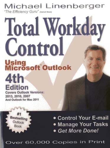 Total Workday Control Using Microsoft(r) Outlook by Michael Linenberger ...
