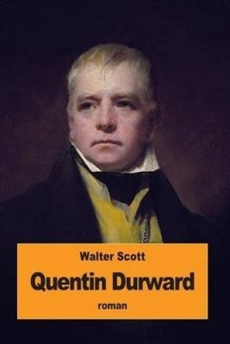 Quentin Durward by Sir Walter Scott (Paperback / softback, 2016) for ...