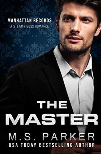 The Master: Steamy Boss Romance (Manhattan Records) by Parker, M. S ...