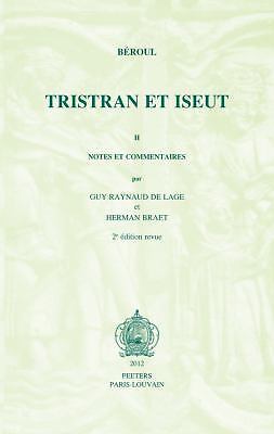 Ktemata Ser.: Beroul, Tristran et Iseut. Poeme du XIIe Siecle. Tome II ...