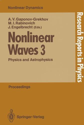 Research Reports in Physics Ser.: Nonlinear Waves 3 : Physics and ...