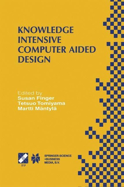 Knowledge Intensive Computer Aided Design von Martti Mäntylä Tetsuo ...