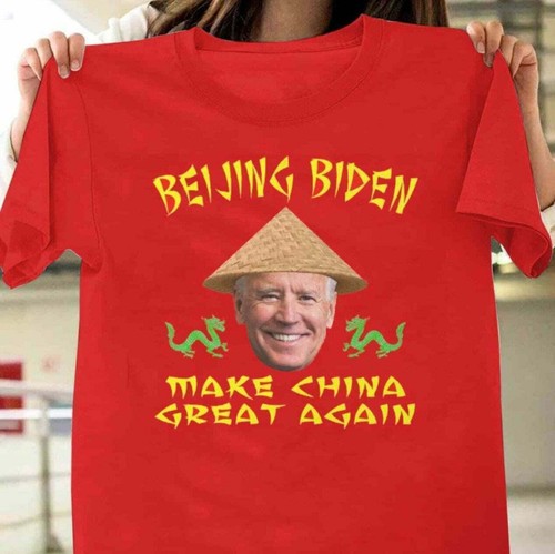 Beijing Biden Make China Great Again Anti Biden Not My President T ...